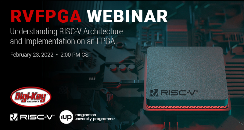 Join DigiKey on 2/23/22 for a Webinar on RISC-V | DigiKey